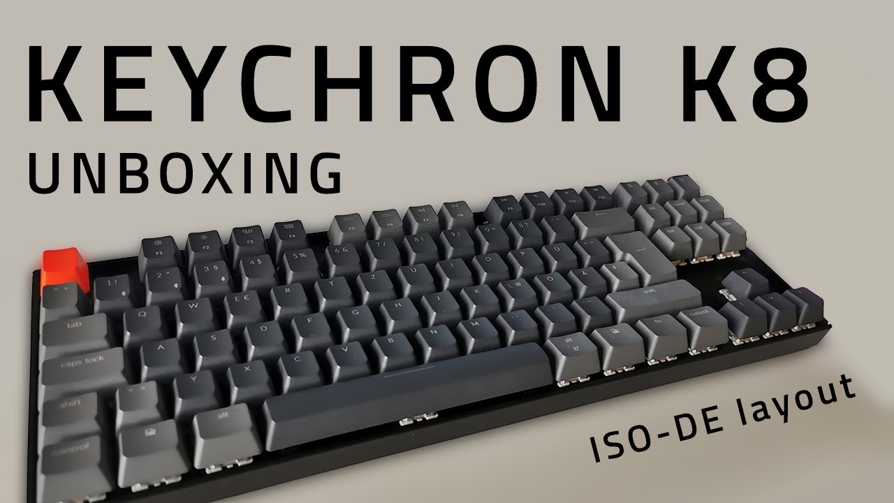 Keychron K8 Unboxing (ISO-DE layout) - YouTube