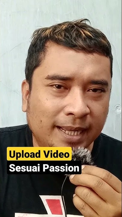 Youtuber harus Upload Video sesuai Passion - YouTube