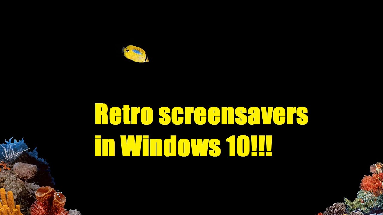 How to install Windows 98/Plus! 95 Screensavers in Windows 7/8/8.1/10 ...