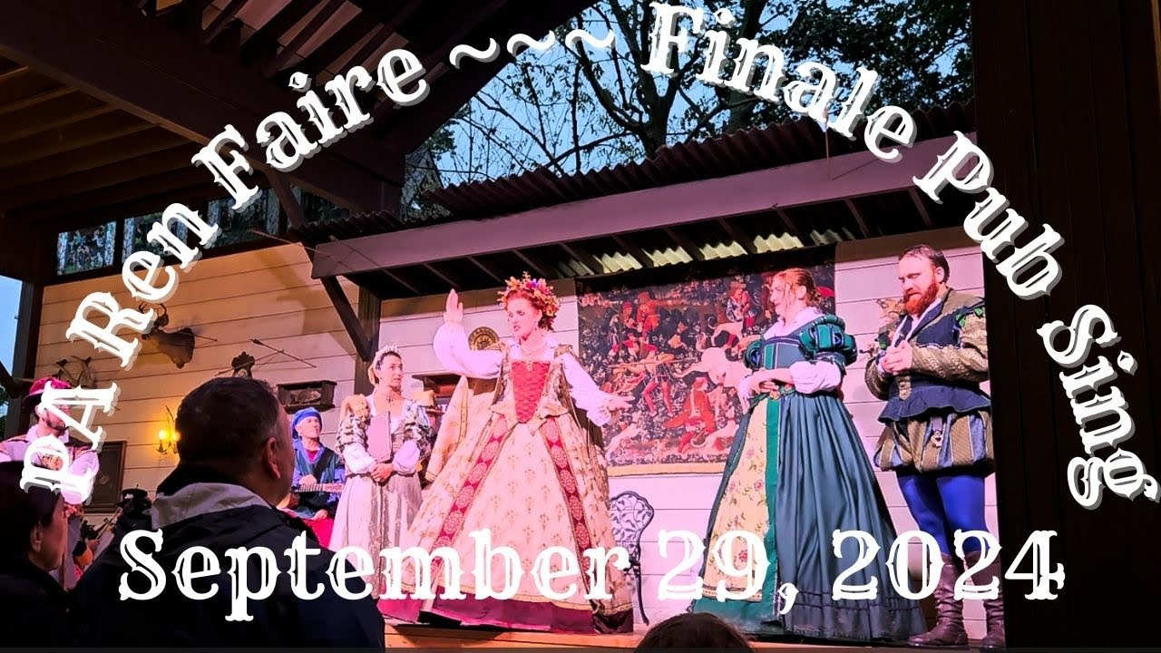 Pennsylvania Renaissance Faire 2024--Finale Pub Sing - YouTube