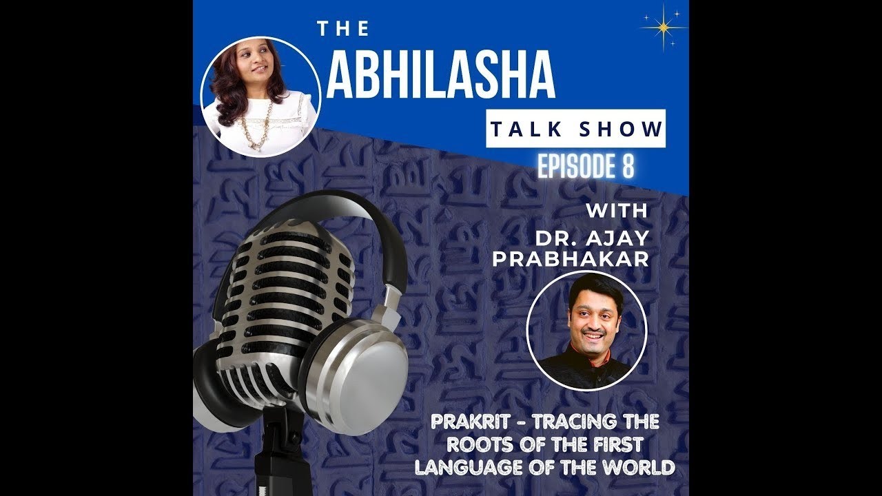 Prakrit: Tracing the roots of first language with Dr Ajay Prabhakar ...