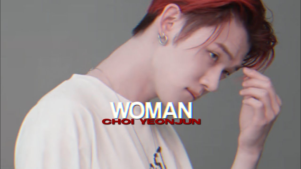 WOMAN - YEONJUN FMV - YouTube