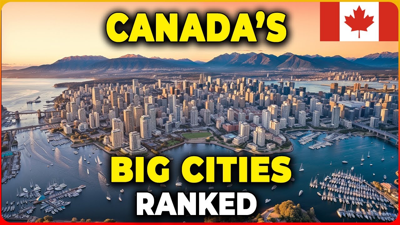 ALL 9 BIG Cities in CANADA Ranked WORST to BEST | Documentary - YouTube