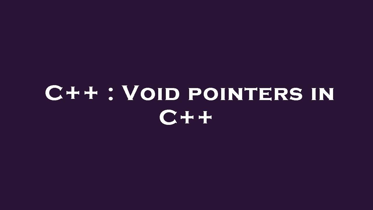C Void Pointers In C Youtube