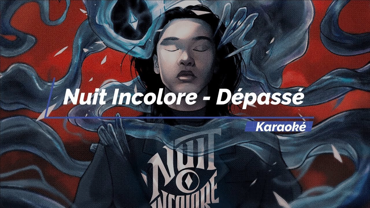 Nuit Incolore - Dépassé - Instrumental (karaoke) - YouTube