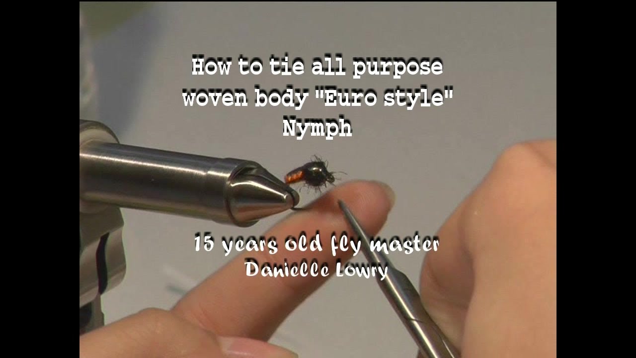 Tie a woven body "Euro style " all purpose nymph created by Danielle ...