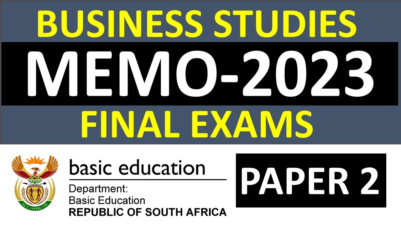 2023 MEMO FINAL EXAMS : BUSINESS STUDIES PAPER 2 GRADE 12 [THUNDEREDUC] BY:MOHAPI - YouTube