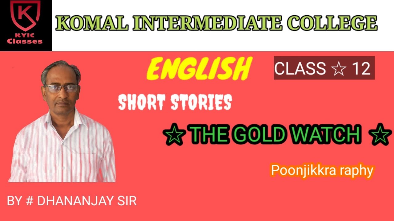 CLASS 12||ENGLISH || SHORT STORIES||CHAPTER 1||THE GOLD WATCH || - YouTube