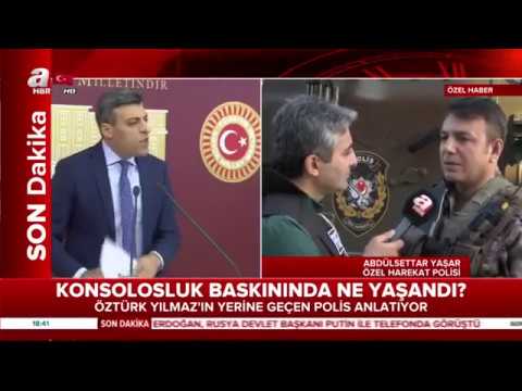 İŞTE ÖZTÜRK YILMAZ GERÇEĞİ  KONSOLOSLUK BASKINI