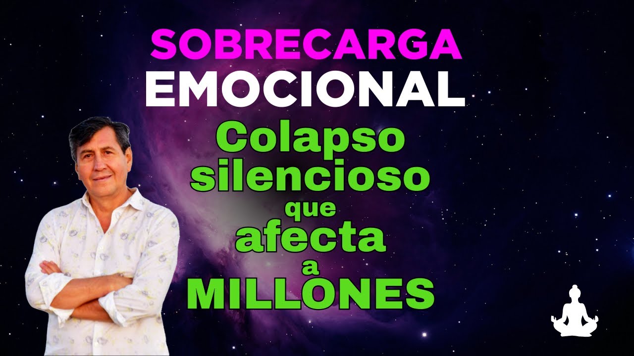 SOBRECARGA EMOCIONAL, El Colapso Emocional que afecta a millones - YouTube