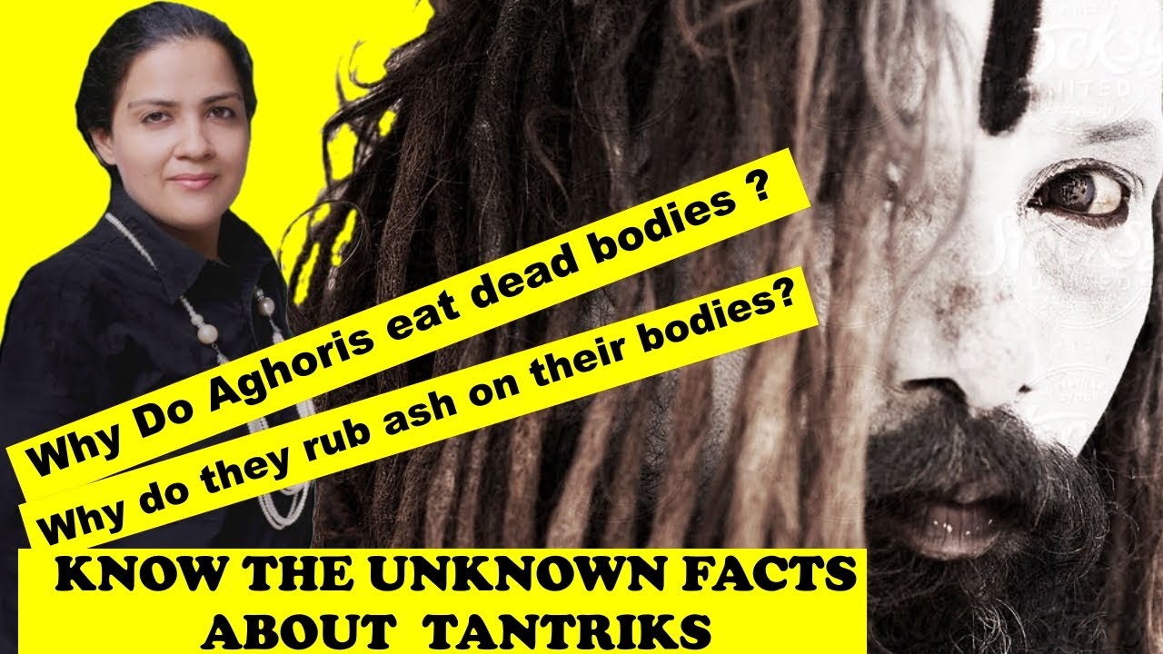 Why Aghoris Eat Human Flesh | Why aghori eat dead bodies | Aghori Sadhu ...