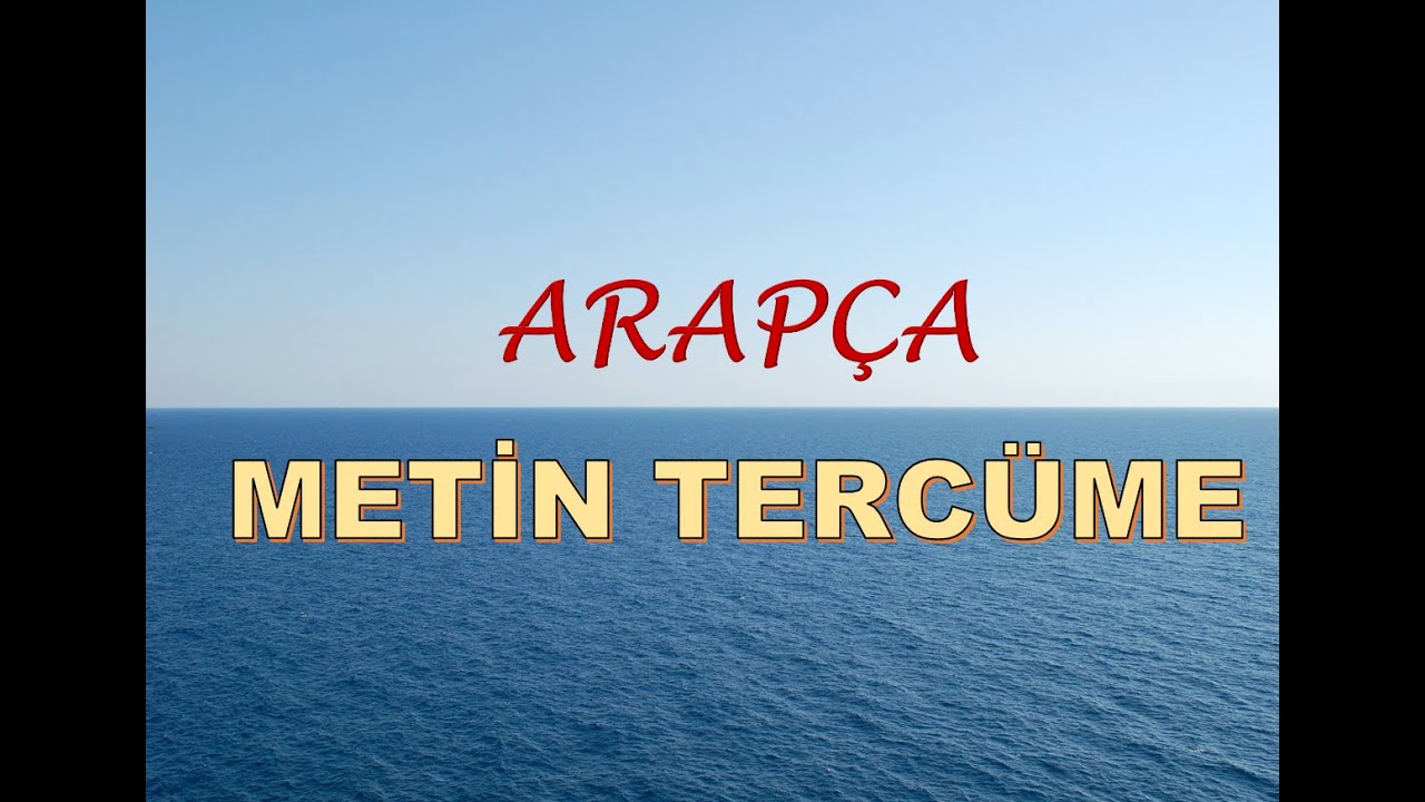 Arapça Metin Tercüme '' Bir Arkadaşın Yurtdışındaki Bir Arkadaşa ...