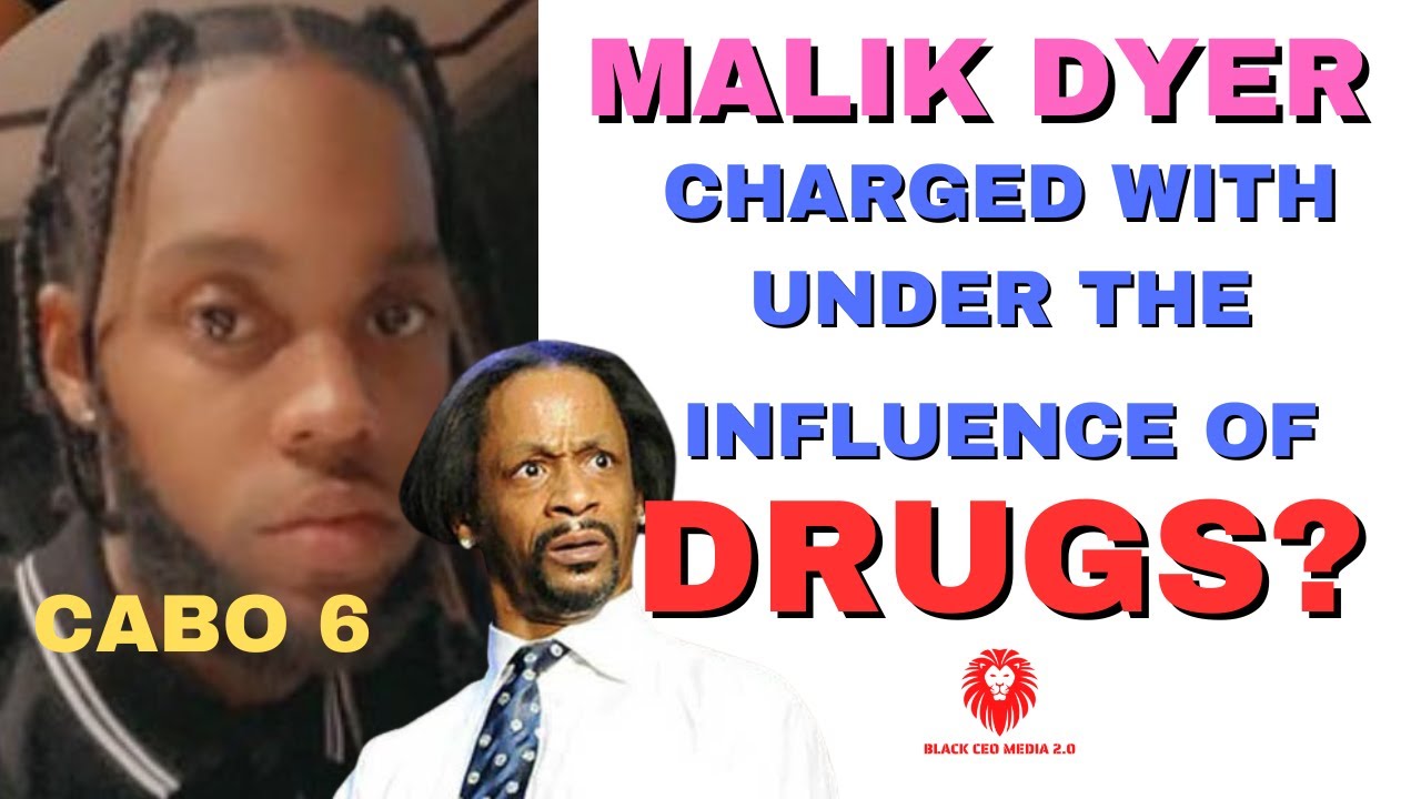 🎯MALIK DYER CHARGED WITH (Under The Influence of Drugs) Sept 3 2021 ...