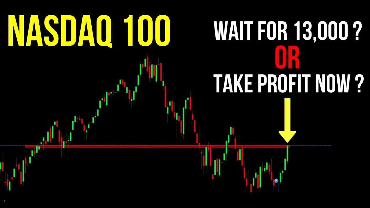 NASDAQ 100 | NEXT TARGET 13,000 OR TAKE PROFIT NOW ?? NASDAQ 100 ...