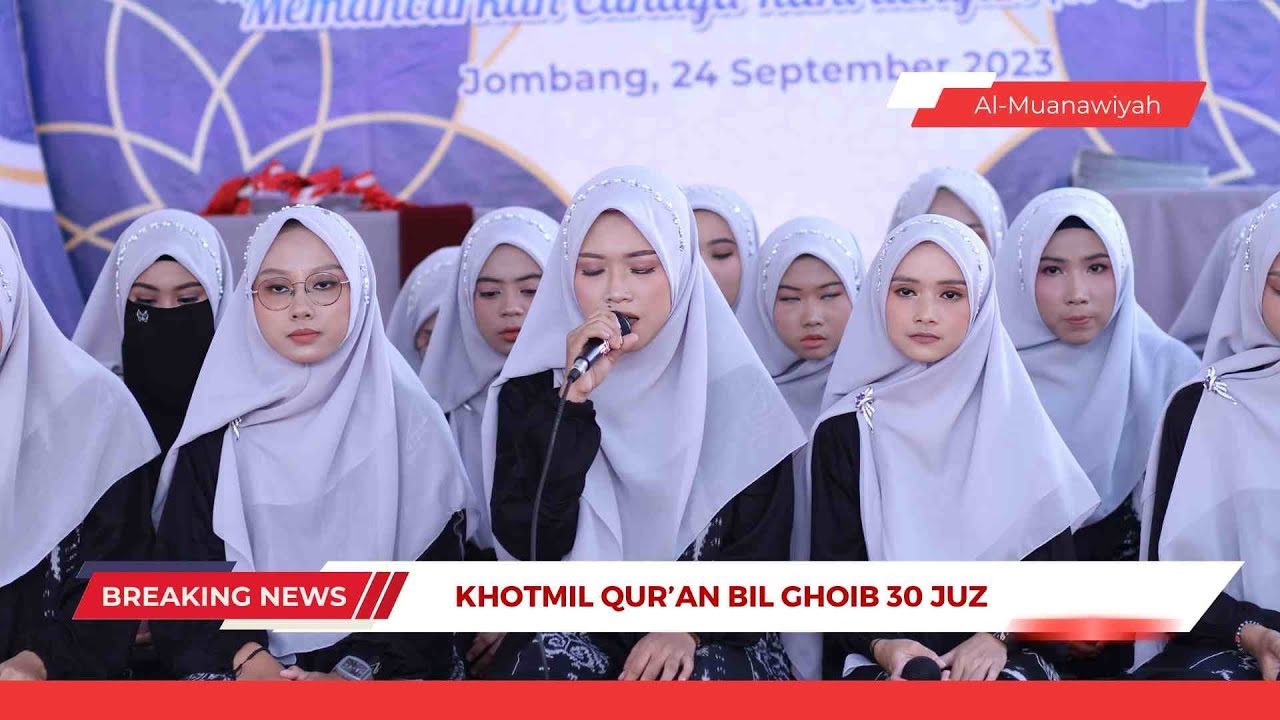 Khotmil Qur'an Bil Ghoib 30 Juz PPTQ Al-Muanawiyah - YouTube