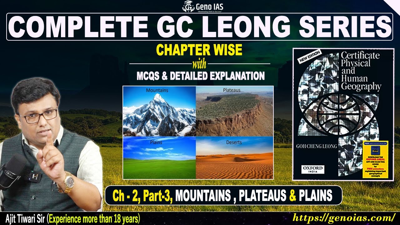 L7 - Mastering GC Leong: Chapter-2, Part-3, Mountains, Plateaus, Plains ...