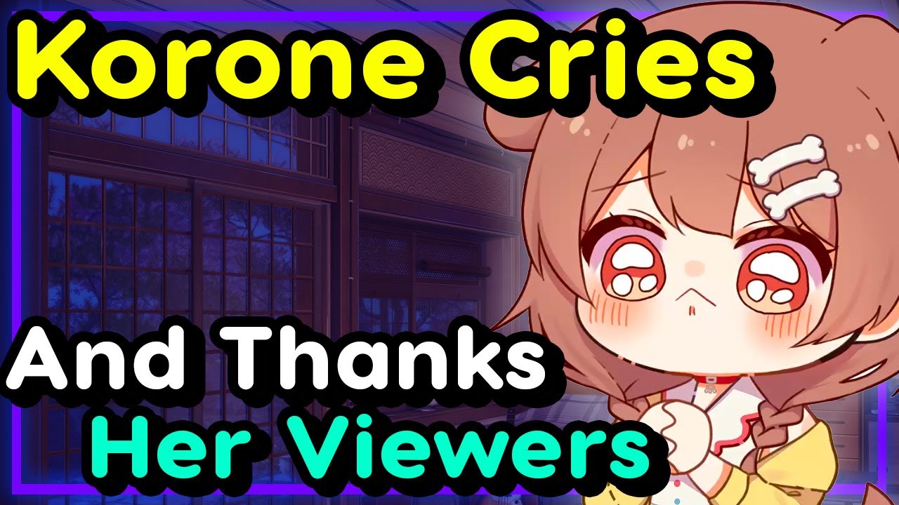 【ENG Sub】Inugami Korone - Gets Emotional and Cries - YouTube