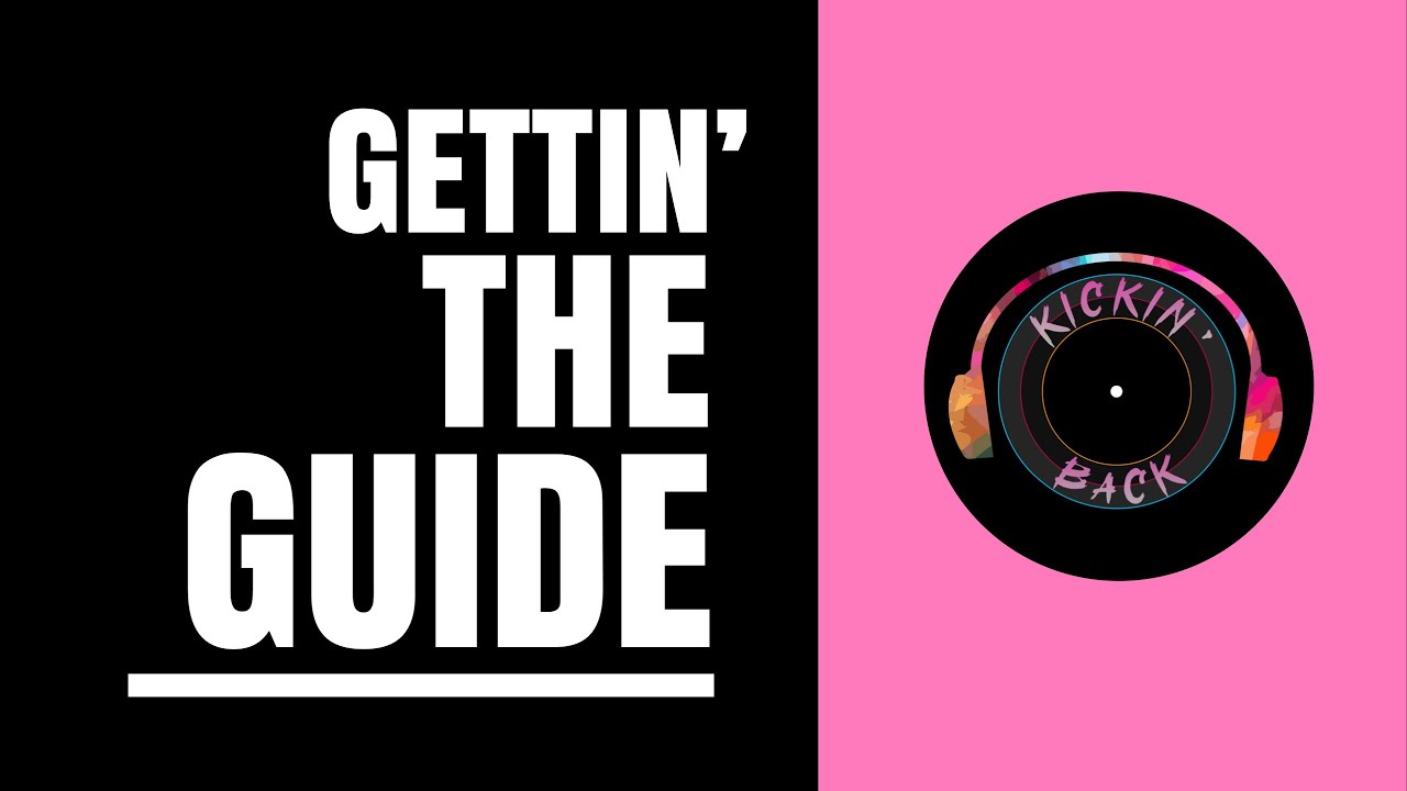 Kickin' Back Ep.14: Gettin' the Guide - YouTube