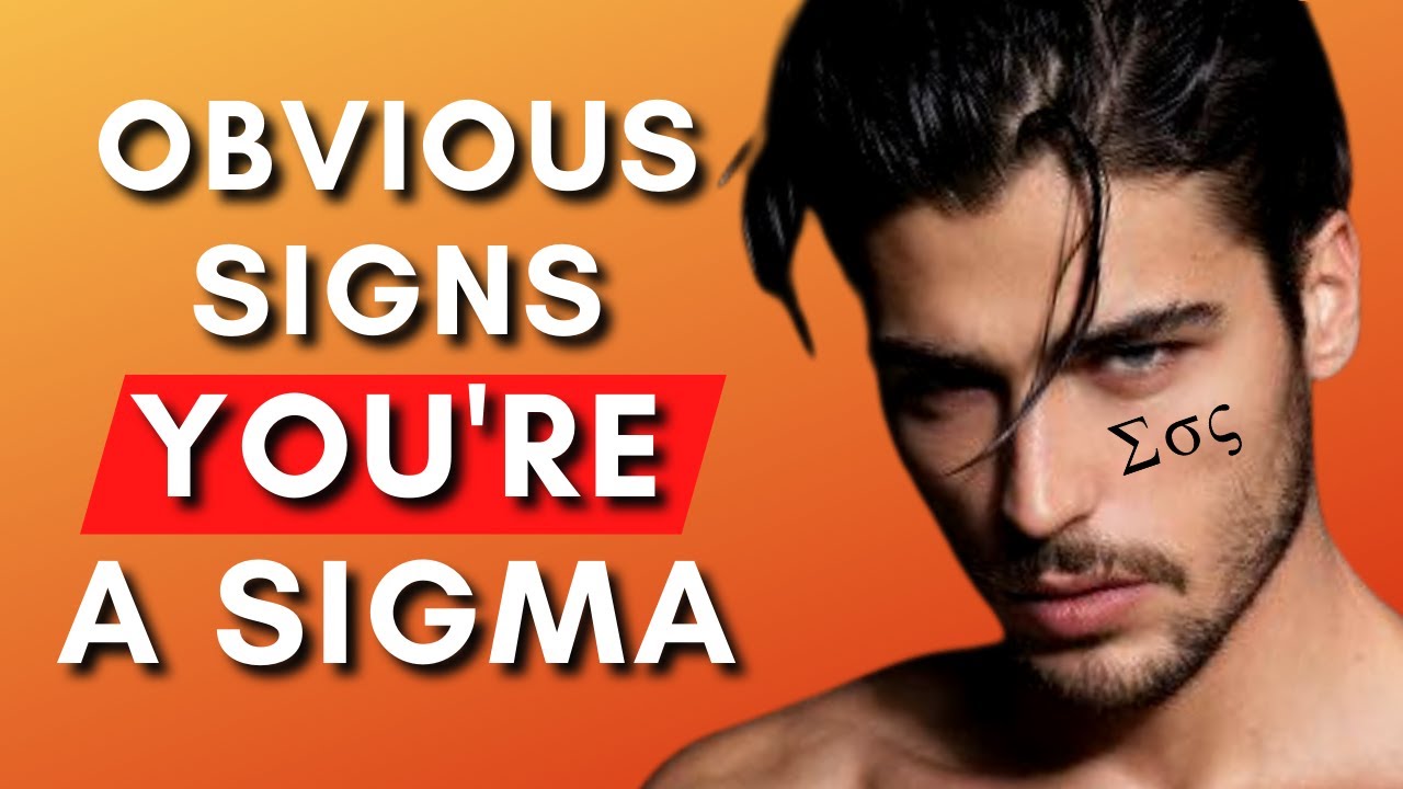 6 OBVIOUS Signs You Are A Sigma Male (The Rarest Men) - YouTube