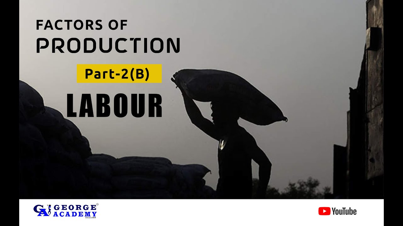 Labour – Factors of Production (Part 2) | Class 10 - ICSE Economics ...
