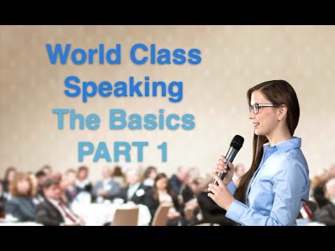 World Class Speaking The Basics PART 1 - YouTube