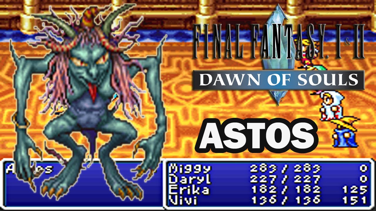 Final Fantasy: Dawn of Souls - Astos - YouTube