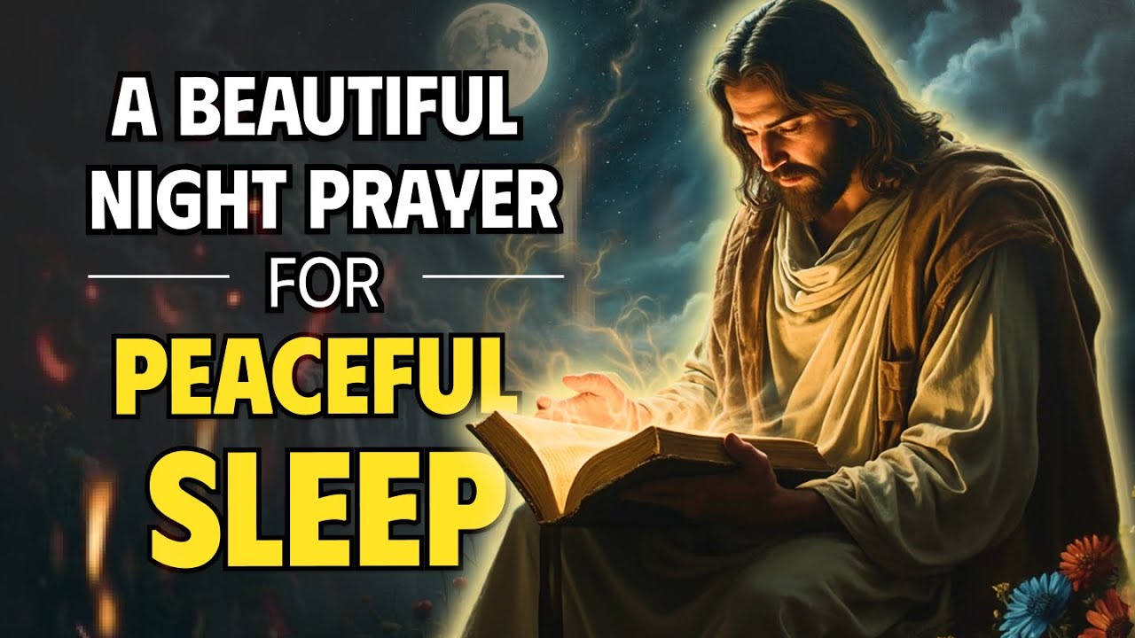 A Beautiful Night Prayer for Peaceful Sleep | Rest in God’s Loving Care ...