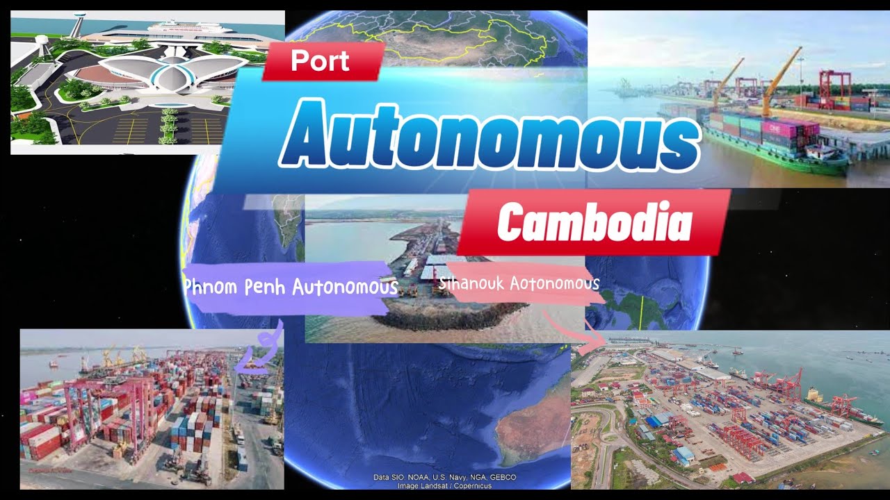 Review Sea and River Port Autonomous in Cambodia by Google Earth Pro ...