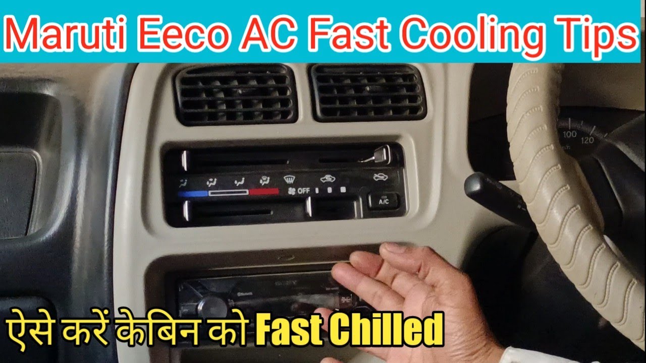 maruti suzuki eeco ac fast cooling tips। best ac settings tips in Hindi ...