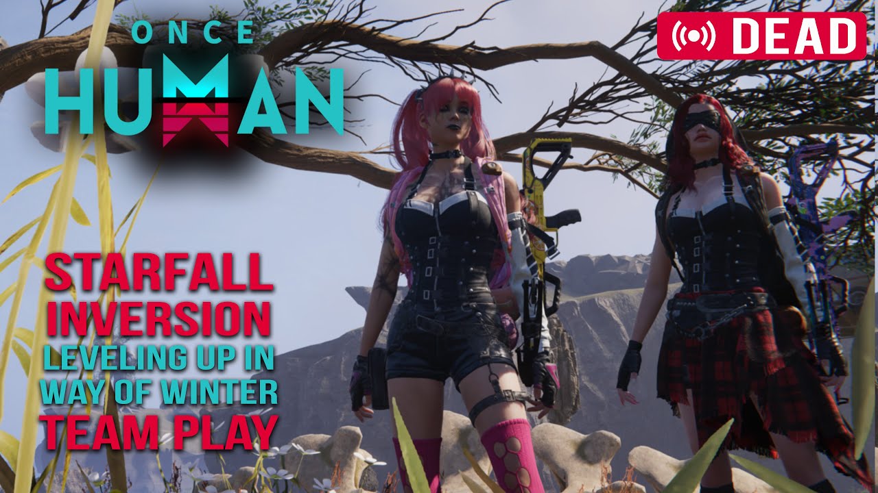 Once Human – Starfall Inversion on Way of Winter – Levelling up – Can ...