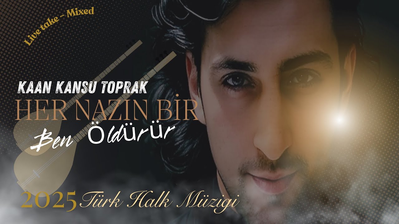 Her Nazın Bir Ben Öldürür | Kaan Kansu Toprak | Türk Halk Müziği (Canlı ...