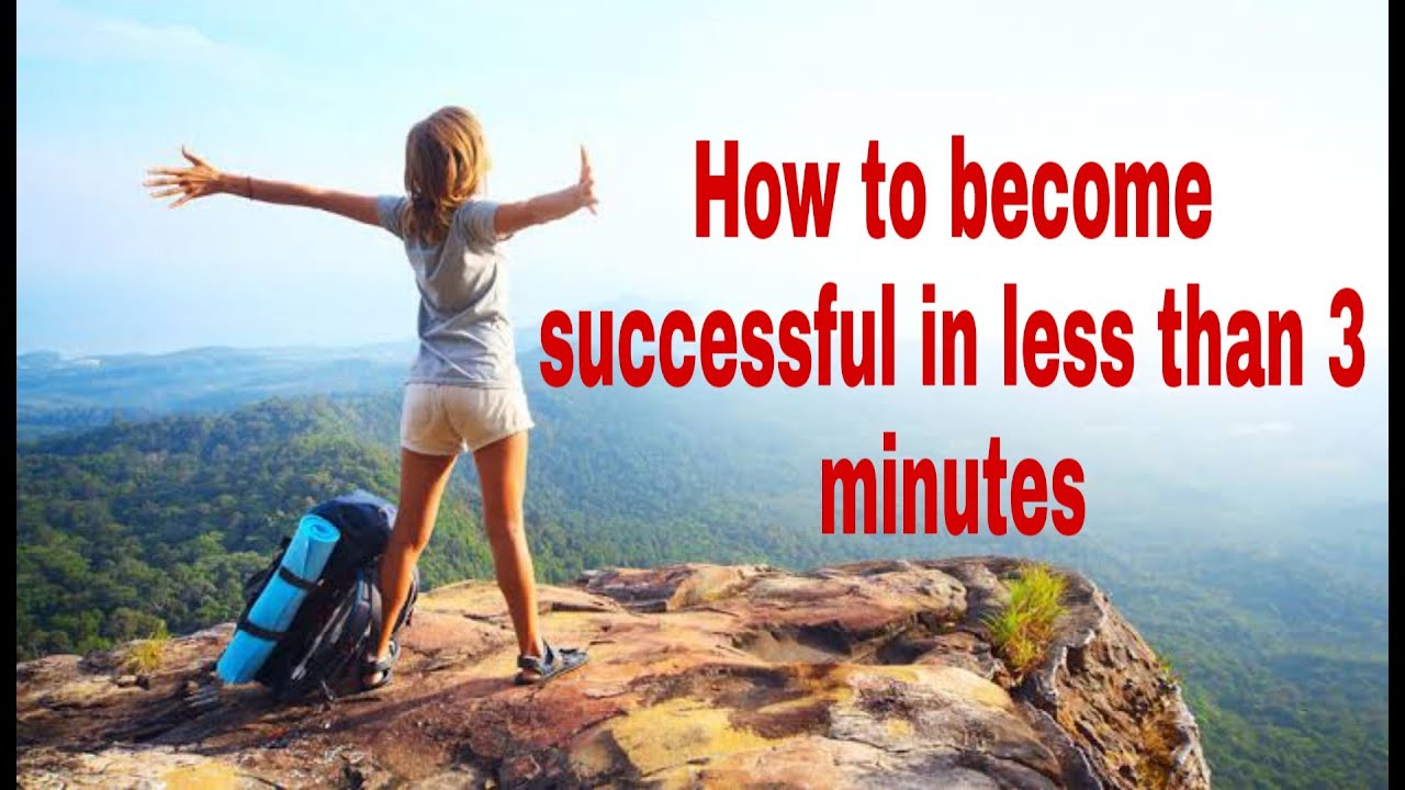 How to become successful in less than 3 minutes - YouTube