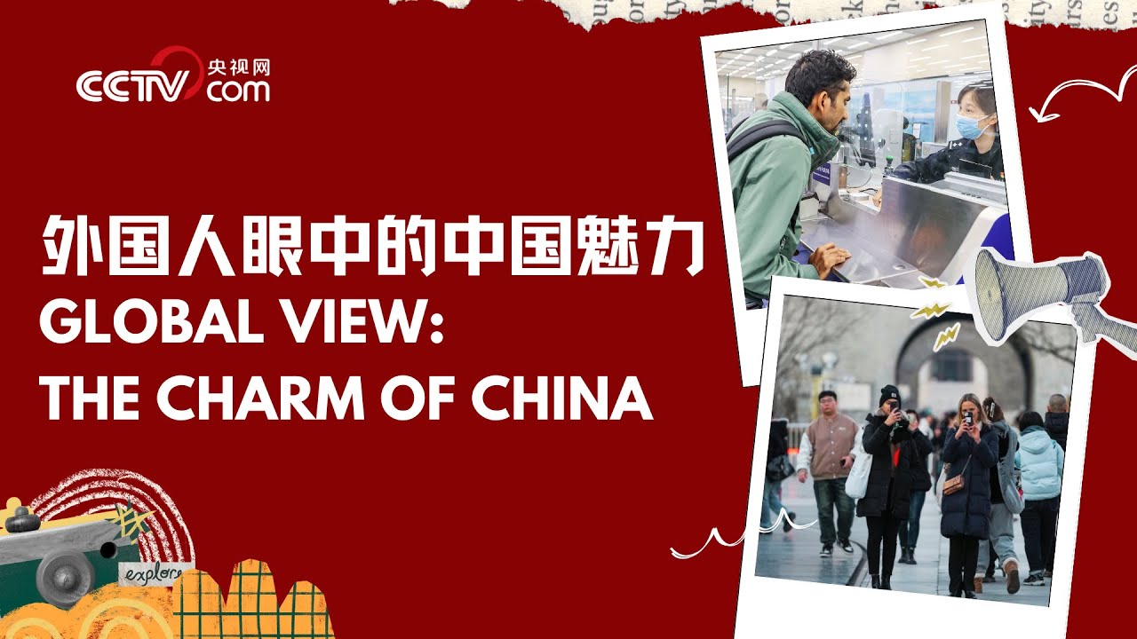 Global View: The charm of China - YouTube