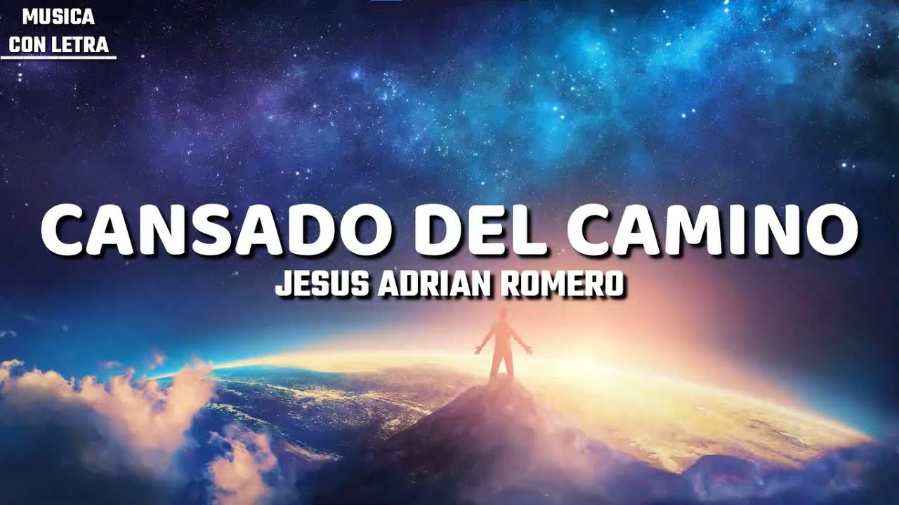 Sumergeme - Jesus Adrian Romero (Letra/Lyrics) Cansado Del Camino - YouTube