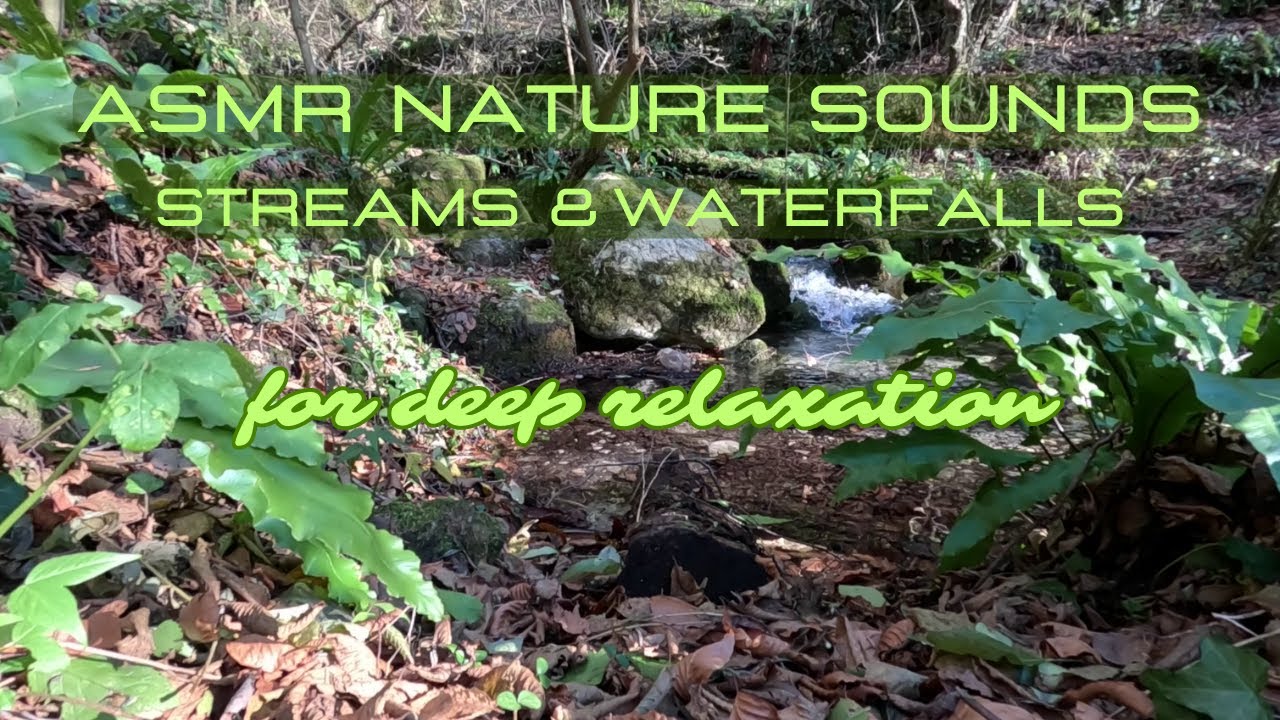 ASMR Nature sounds - Streams and Waterfalls for relaxation - YouTube