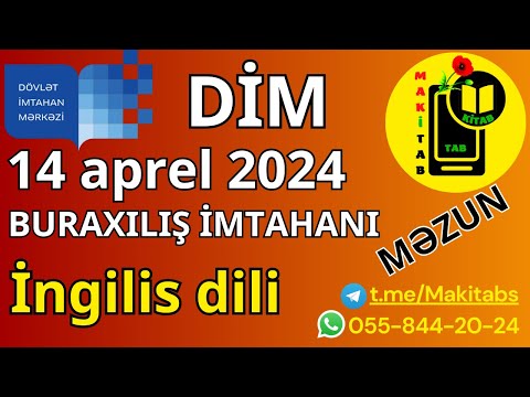 14 aprel 2024 DİM BURAXILIŞ MƏZUNLAR ƏLAVƏ XARİCİ DİL İMTAHANI | İNGİLİS DİLİ | QƏBUL 1-ci MƏRHƏLƏ