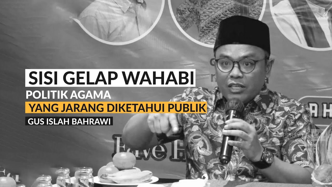 Gus Islah Bahrawi Beberkan Sisi Gelap Wahabi | Harlah Ke-4 GMNU - YouTube