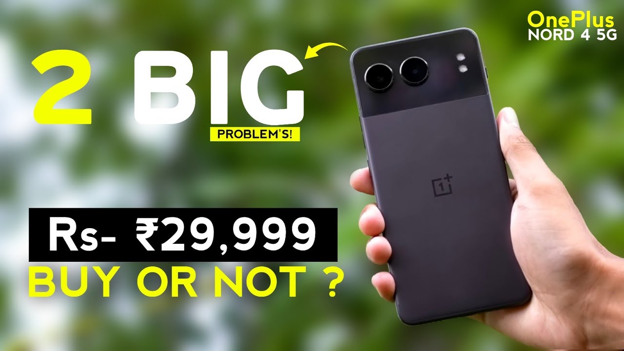 Oneplus Nord 4 5g - BUY OR NOT ? | 2 Major PROBLEM'S In Oneplus Nord 4 ...