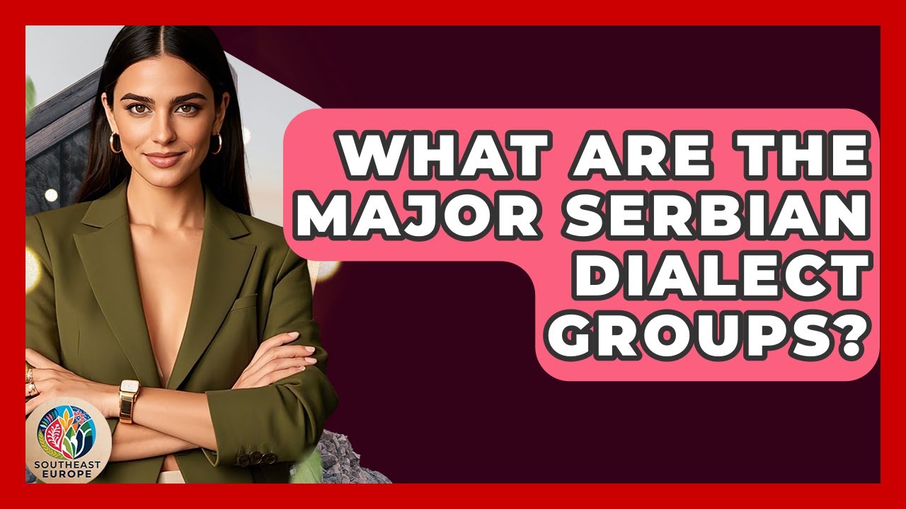 What Are The Major Serbian Dialect Groups? - TalkingSoutheastEurope ...