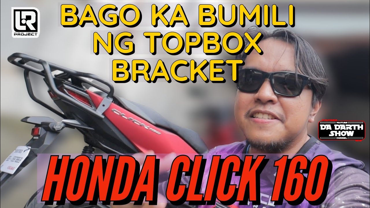 Honda Click 160 | Bago ka bumili ng TOPBOX BRACKET - YouTube