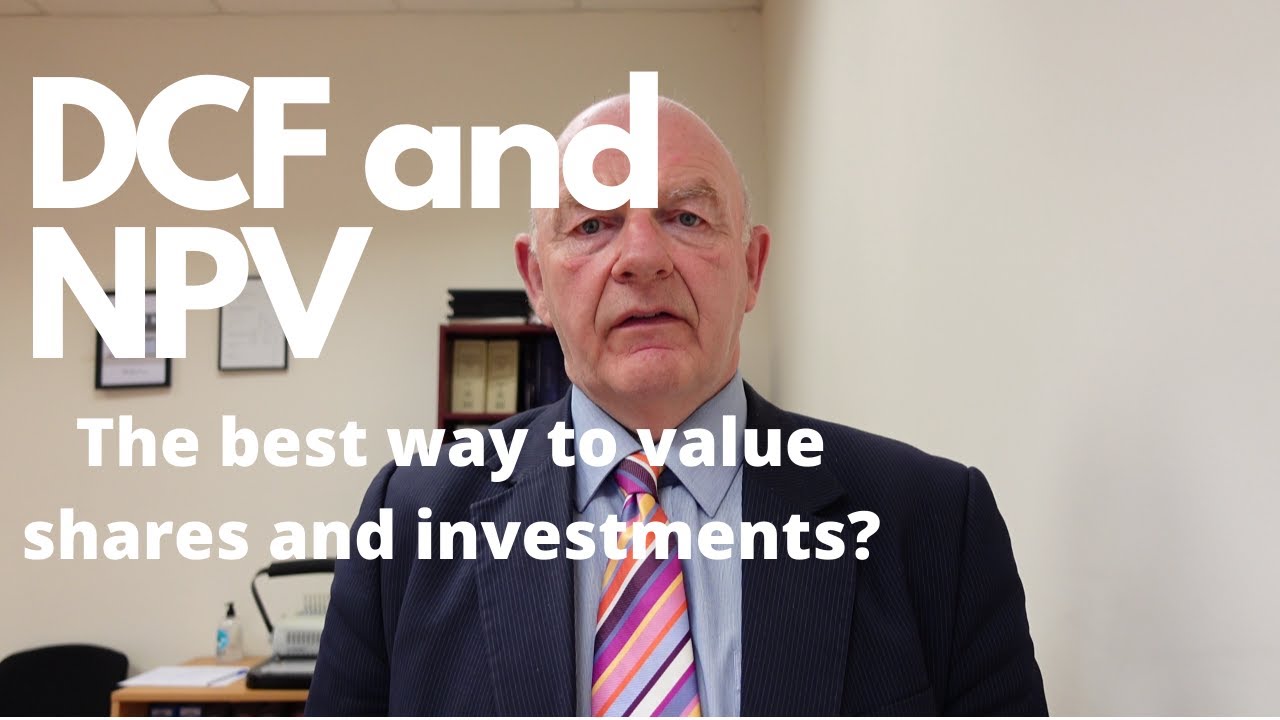 Discounted Cash Flow (DCF) and Net Present Value (NPT)-the best way to ...
