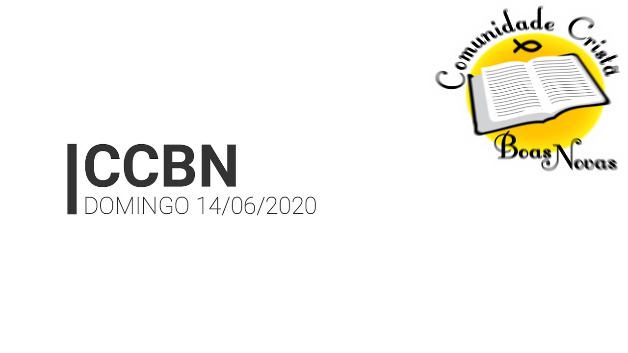 Culto CCBN 14/06/2020 - YouTube