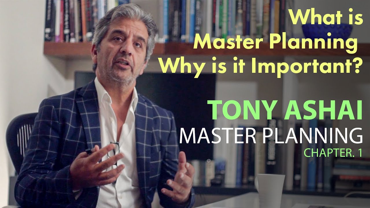 What is Master Planning and Why is it Important? - Tony Ashai - YouTube