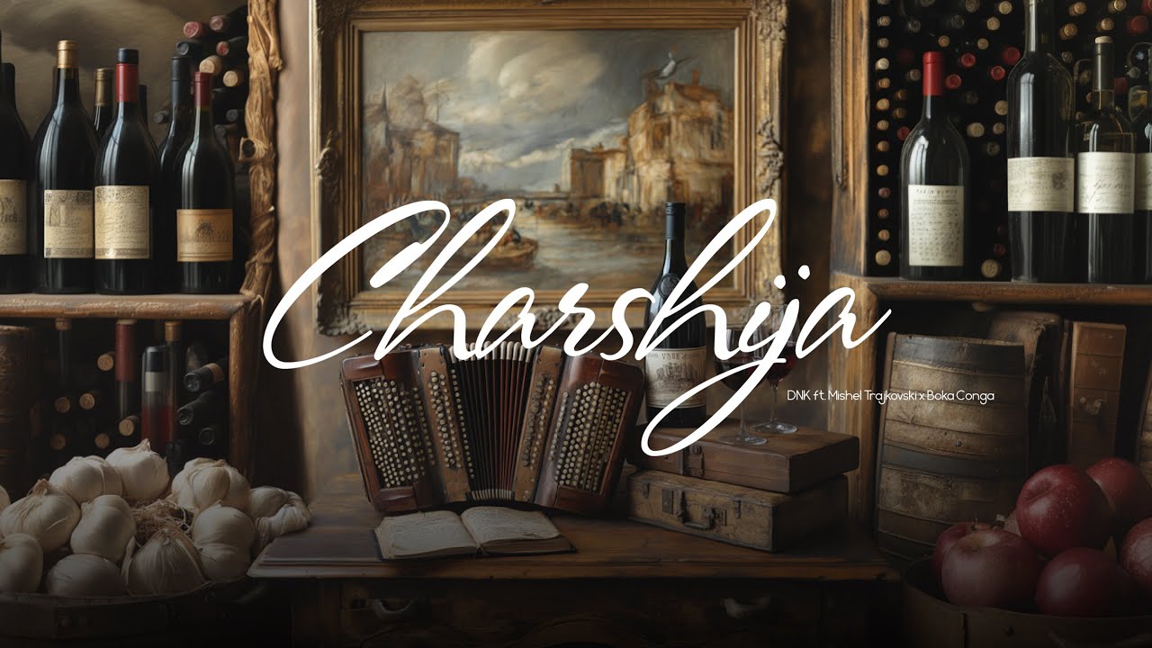 DNK feat. Mishel Trajkovski x Boka Conga - Charshija (official music ...