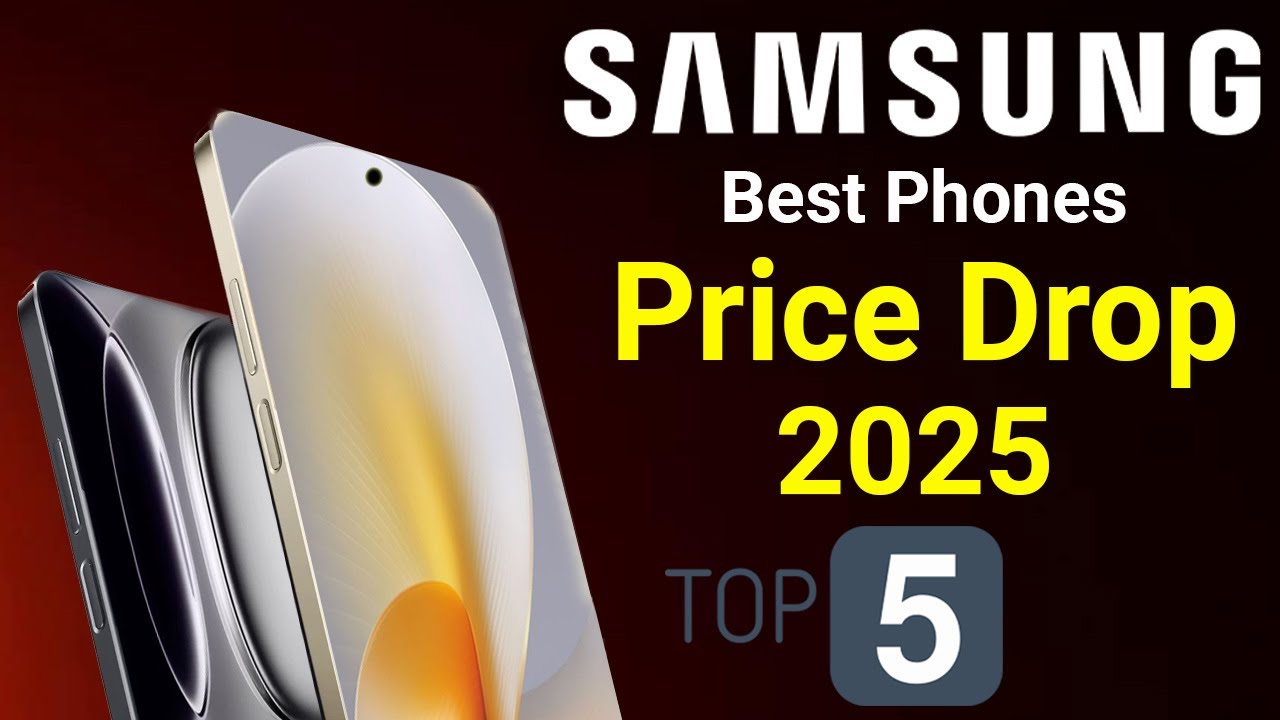 Samsung Top 5 Best Phones Price Drop in 2025 - YouTube