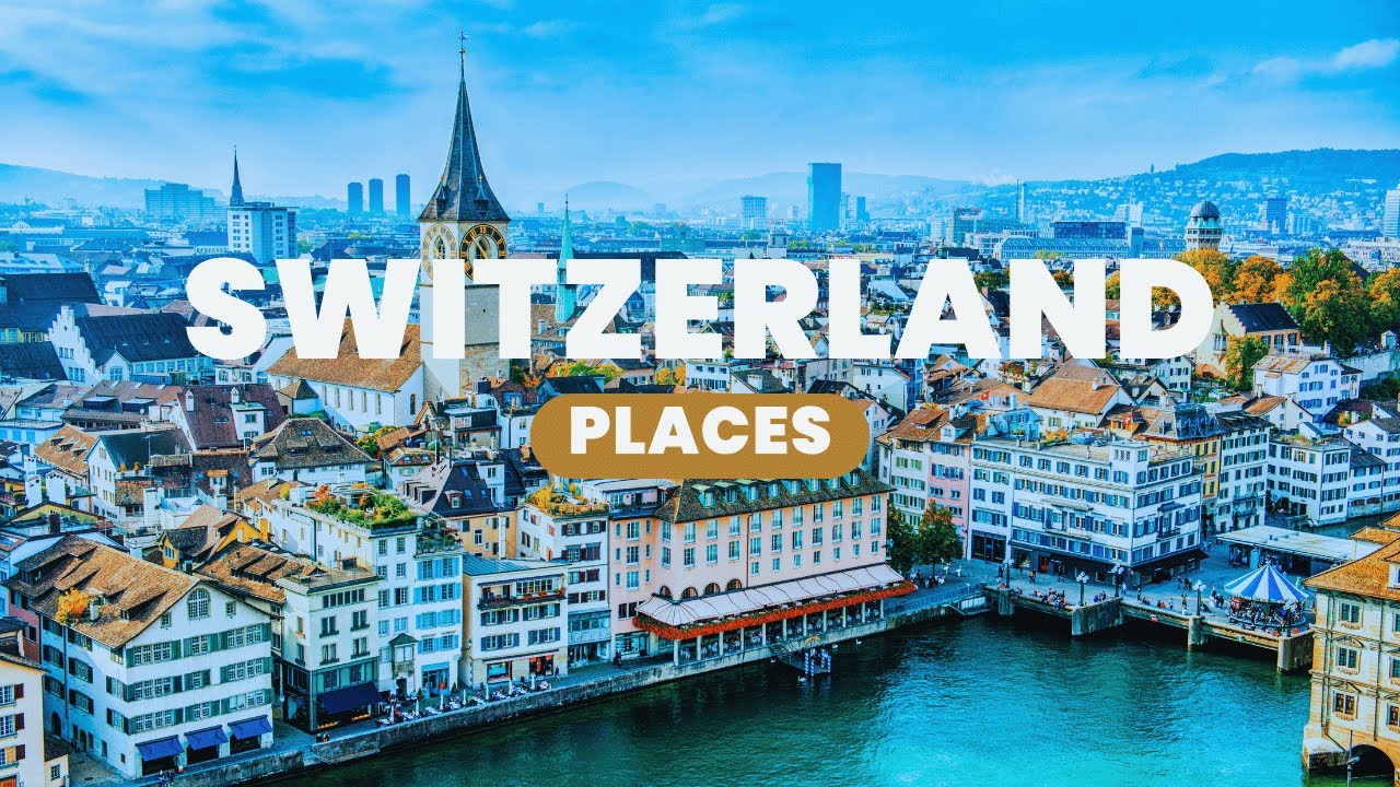 6 Best Places to Visit in Switzerland - Travel Video - YouTube