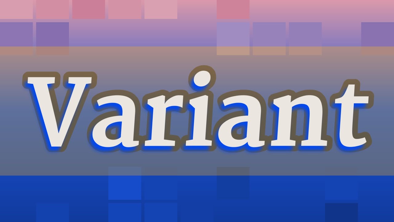 VARIANT pronunciation • How to pronounce VARIANT - YouTube