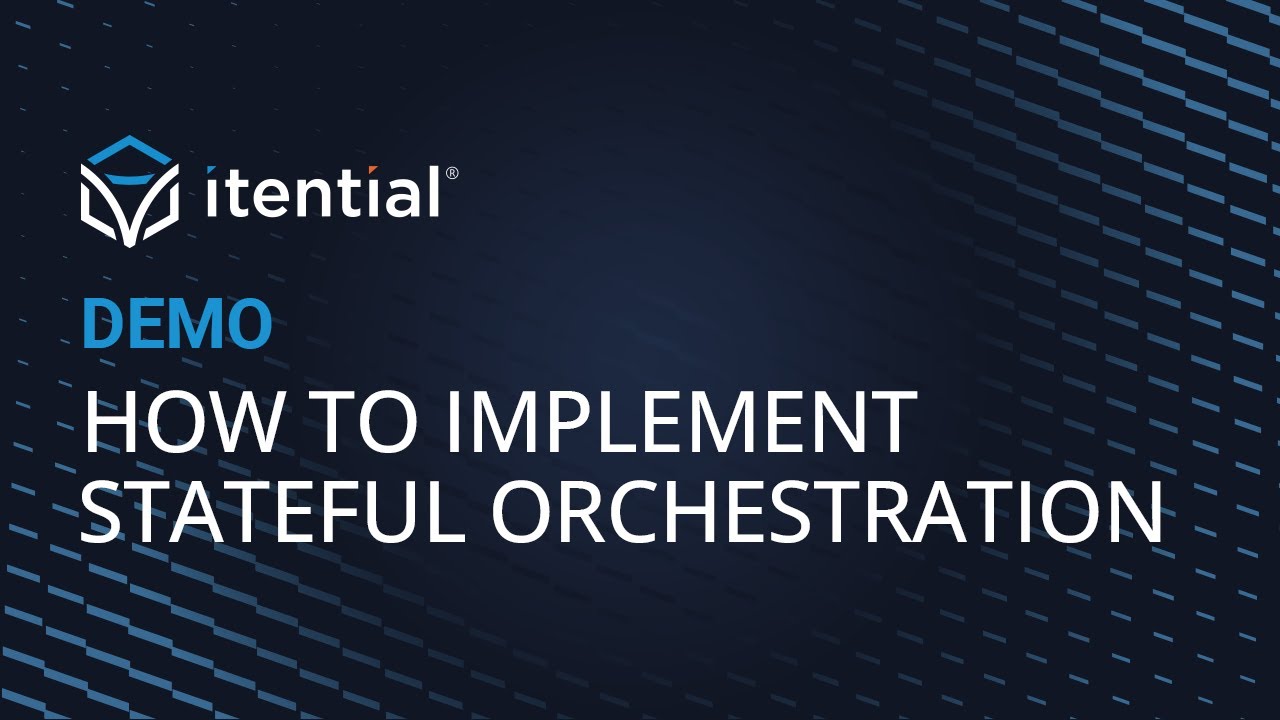 How to Implement Stateful Orchestration with Itential’s Lifecycle Manager - YouTube