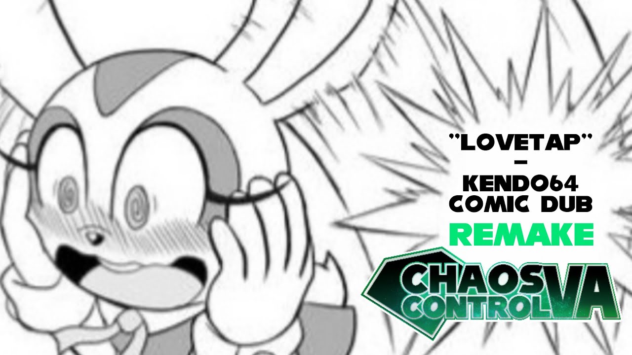 ''Lovetap'' by Kendo64 (Sonic Comic Dub REMAKE) - YouTube