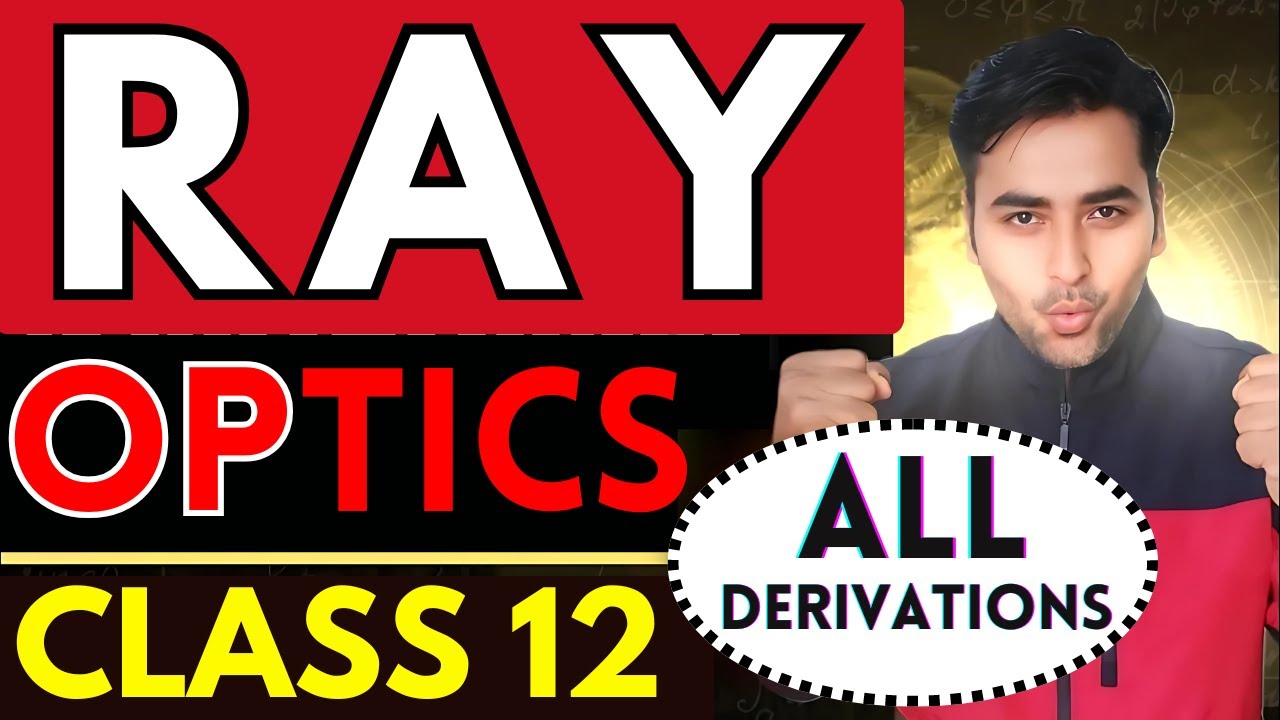 Ray Optics-Class 12 😊️‍🔥😊|| ALL Important Derivations in 1 Shot️‍🔥️‍🔥 ...